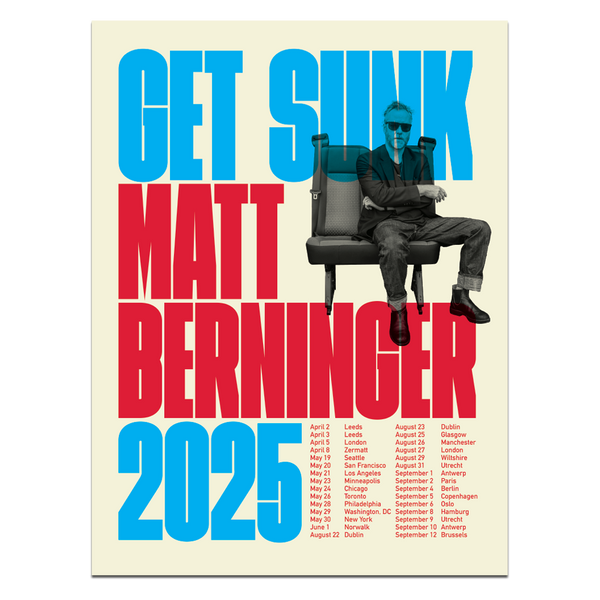 Matt Berninger Get Sunk 2025 Tour Poster - The CBP Store